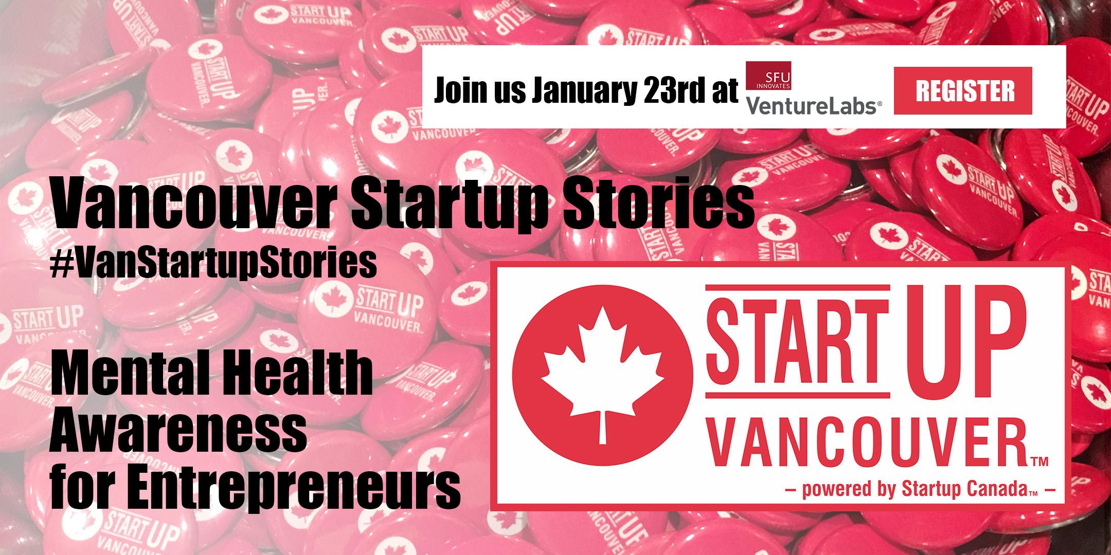Vancouver Startup Stories: "Mental Health Awareness for Entrepreneurs ...
